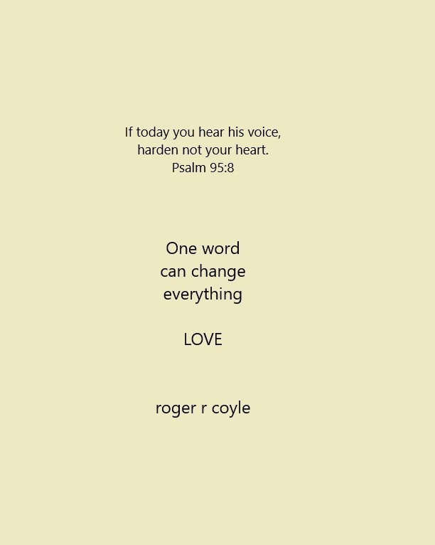 One Word – Love – Roger R Coyle – Author